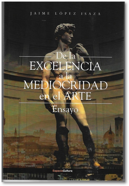 De la Excelencia a la Mediocridad en el Arte, Presentación, Arte en ...